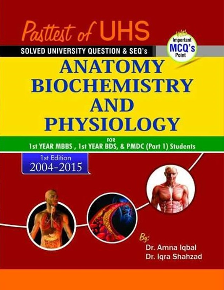 Anatomy, Biochemistry and Physiology by Dr. Amna Iqbal & Dr. Iqra Shah ...